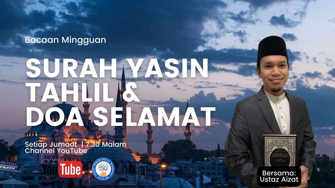 15122023 BACAAN SURAH YASIN TAHLIL u0026 DOA SELAMAT MINGGUAN