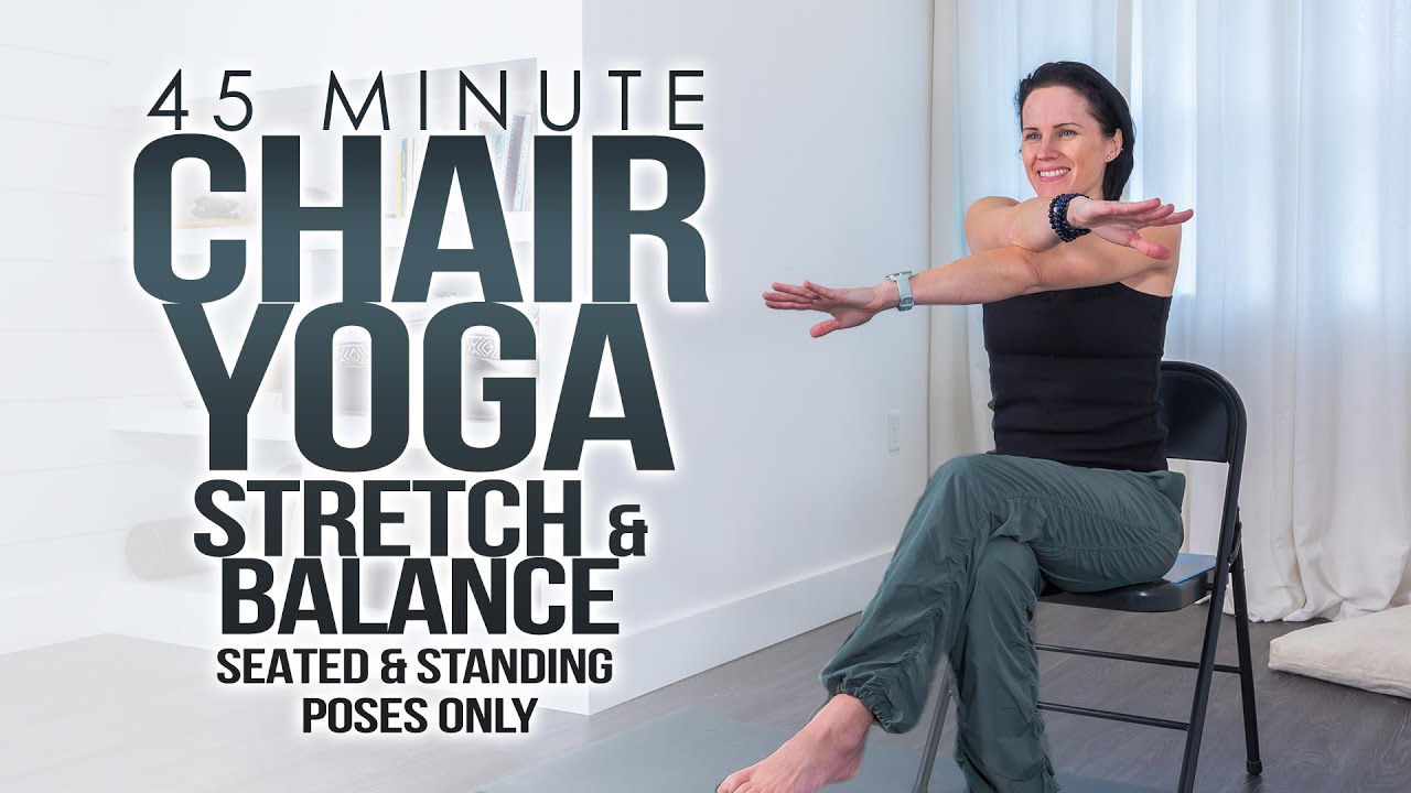 Chair Yoga for Seniors | 45 Minute Stretch & Balance | Standing & Seated Exercises Only