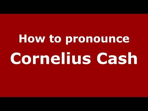 How to pronounce Cornelius Cash (American English/US) - PronounceNames.com