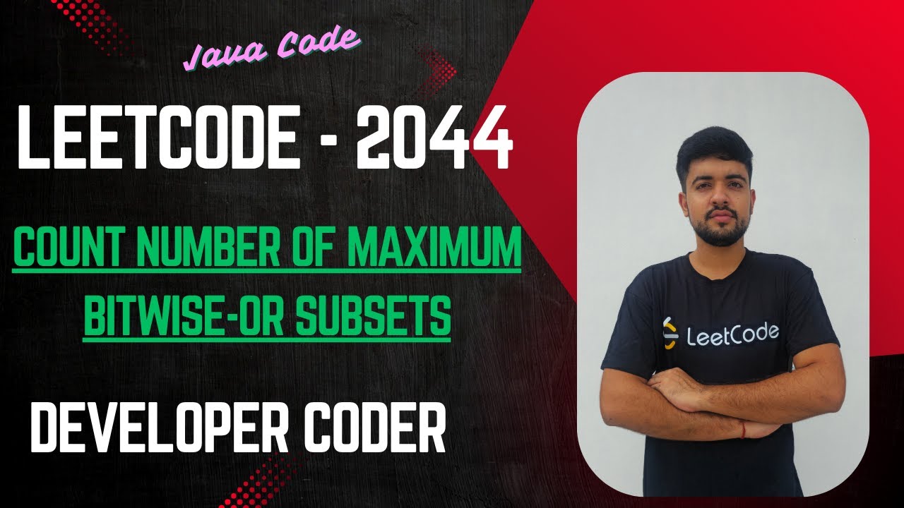 Count Number of Maximum Bitwise-OR Subsets | Leetcode 2044 | Recursion |Java Code | Developer Coder