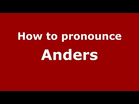 How to pronounce Anders (Germany/German) - PronounceNames.com