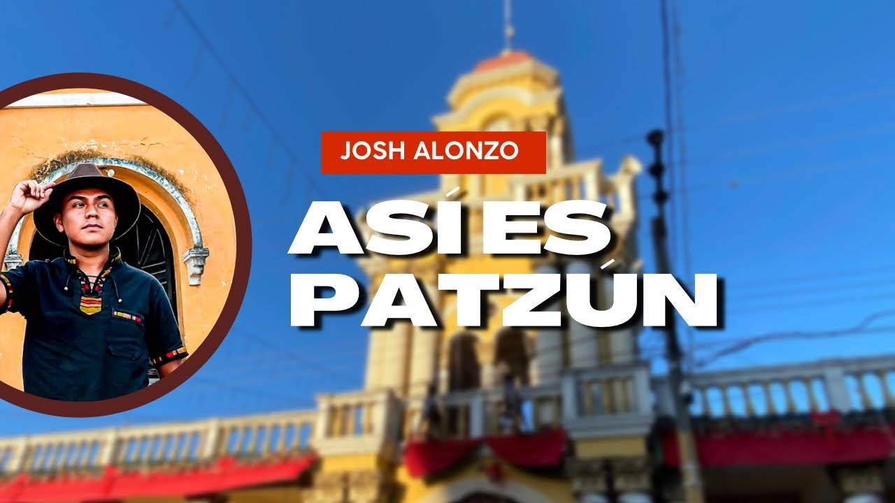 Así es Patzún Chimaltenango @JoshAlonzo