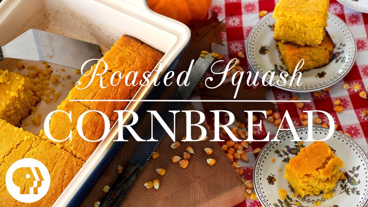 Squash Cornbread | Kitchen Vignettes | PBS Food
