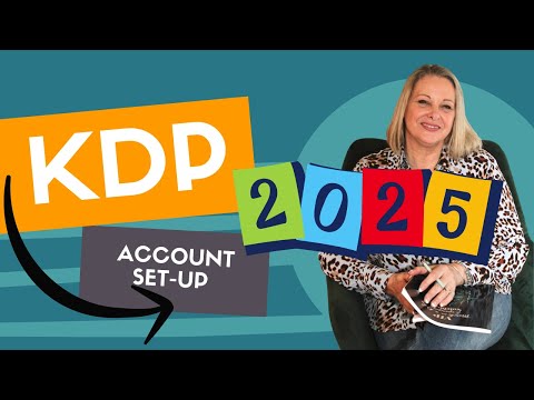 Easy UK Step-by-Step Guide to AMAZON KDP Account Setup - 2025 Update