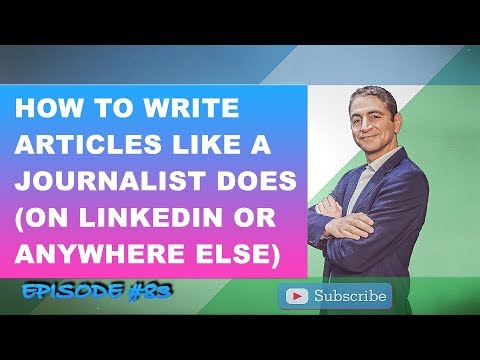 How To Write Articles Like A Journalist Does (On LinkedIn Or Anywhere Else)