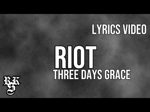 Three Days Grace - Riot (Lyrics Video)
