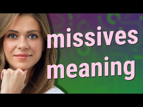 Missives | meaning of Missives