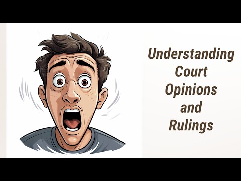 Unraveling Legal Jargon: A Deep Dive into Court Opinions and Rulings