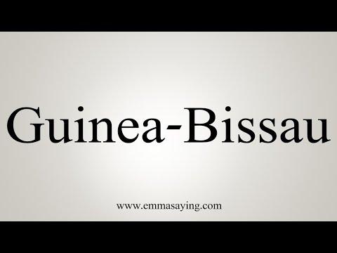 How To Say Guinea-Bissau