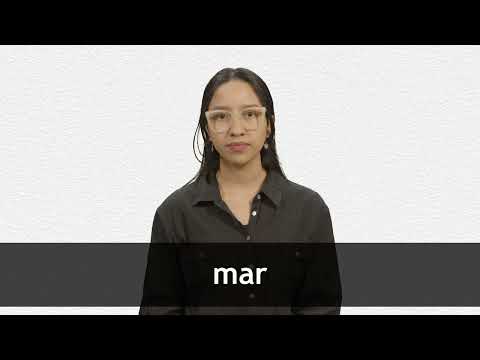 English Translation of “MAR” | Collins Spanish-English Dictionary