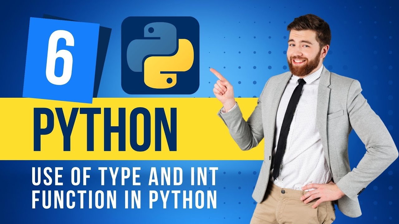 Use of TYPE( ) and INT( ) Function in Python