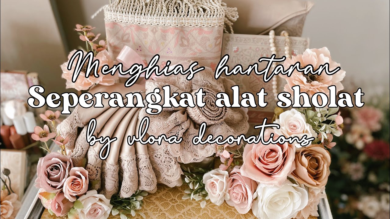 Menghias hantaran/seserahan seperangkat alat sholat by vlora decorations