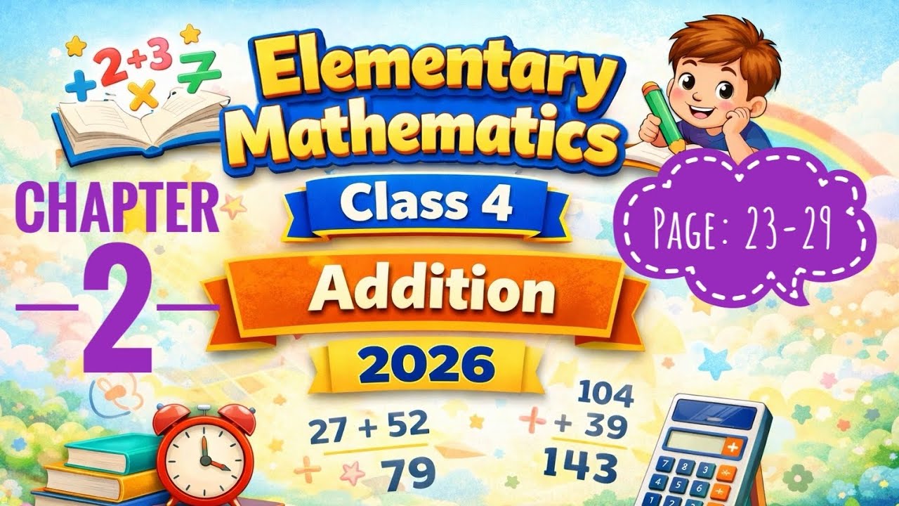 Class 4 I Addition and Subtraction -1 I Elementary Mathematics I Page 23- 29 I 2026 IEnglish Version