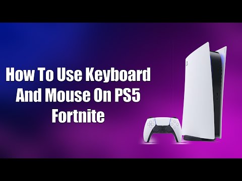 How To Use Keyboard And Mouse On PS5 Fortnite