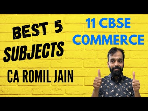 11 COMMERCE BEST 5 SUBJECT COMBINATION (CBSE) - CA ROMIL JAIN