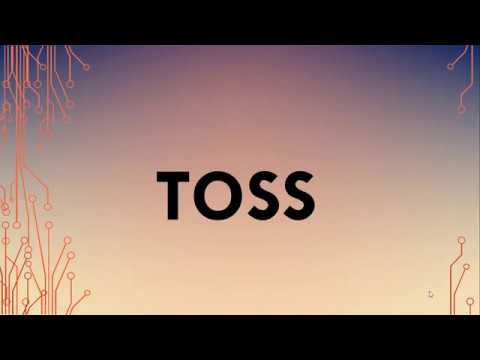 Toss Meaning, Toss Definition and Toss Pronunciation