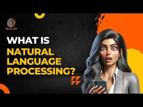 Natural Language Processing Explained in a Minute! (What is NLP?) | The AI Spy