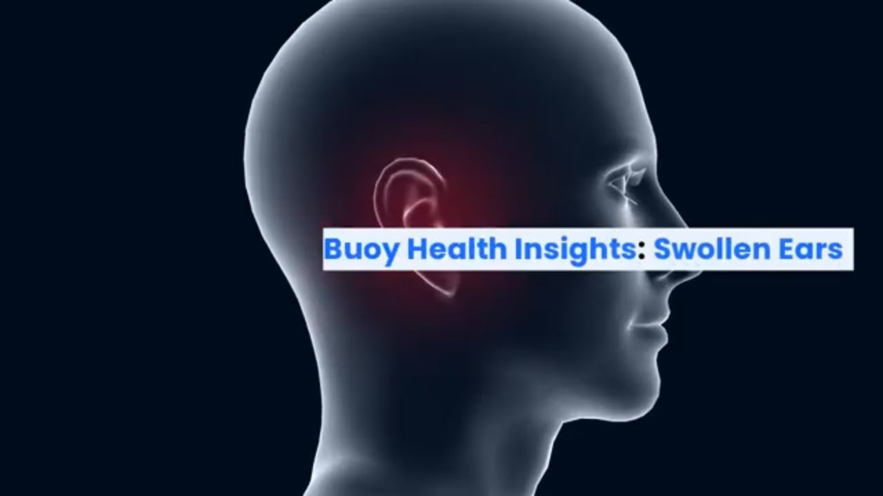 Swollen Ears: Common Causes and When to Seek Medical Care | BuoyHealth.com