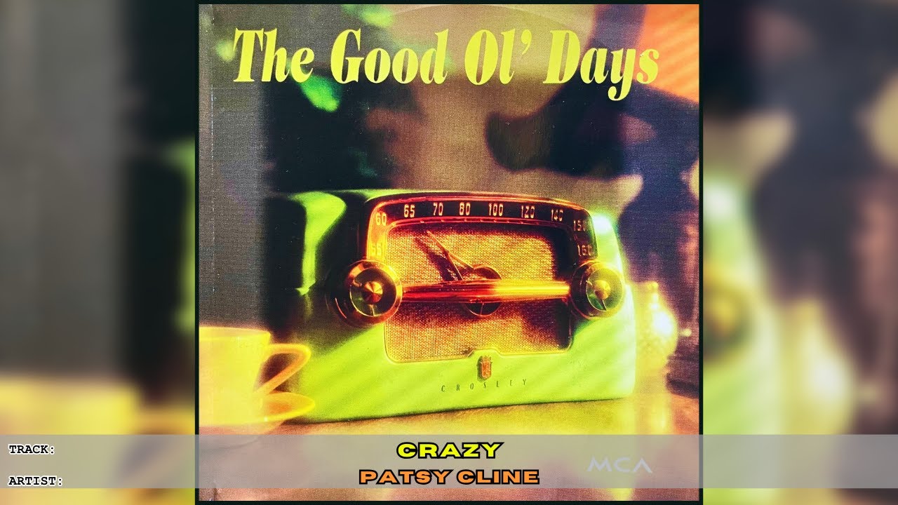Crazy - Patsy Cline