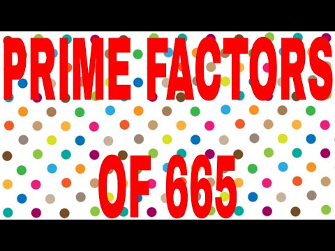 PRIME FACTORS OF 665