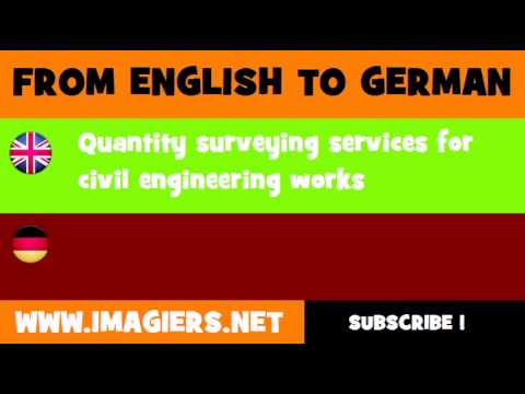 FROM ENGLISH TO GERMAN = Quantity surveying services for civil engineering works