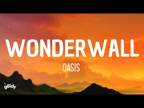 Oasis - Wonderwall (Lyrics)