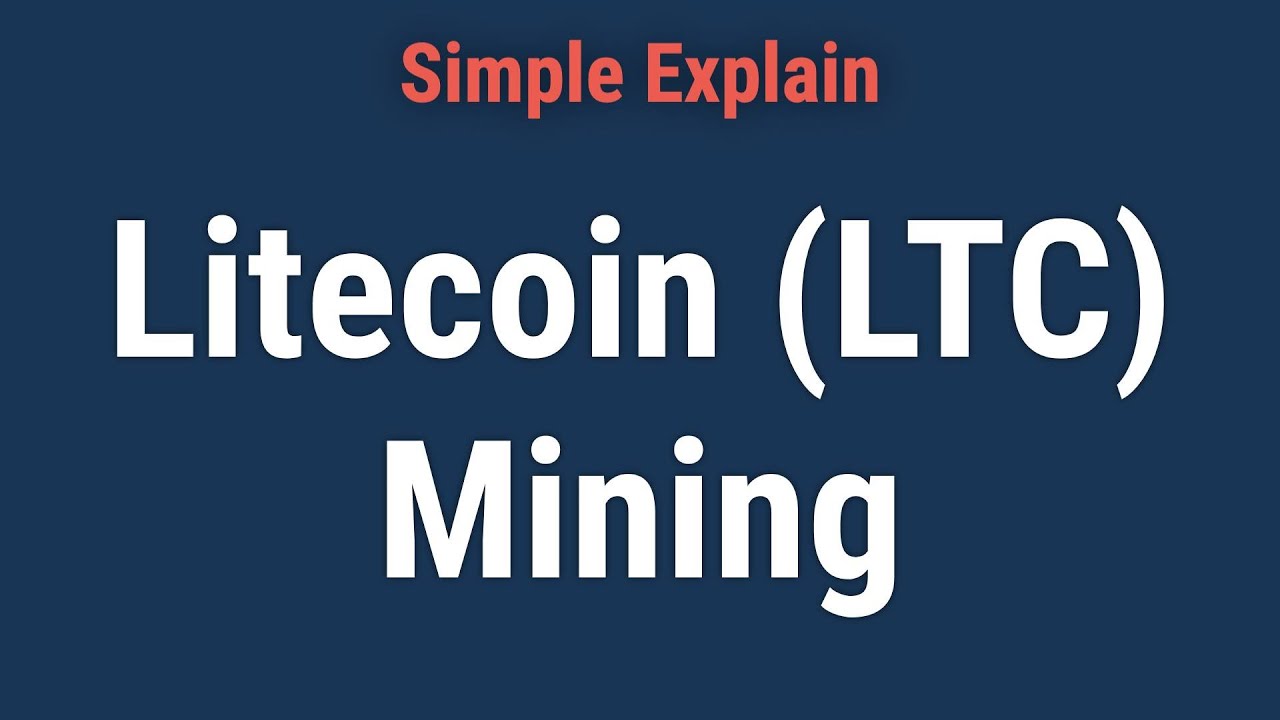 How Do You Mine Litecoin (LTC)?