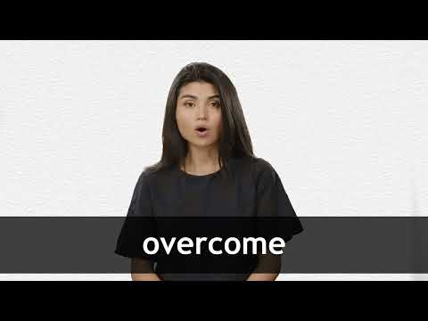 OVERCOME definition and meaning | Collins English Dictionary