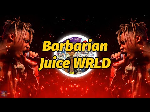 Juice WRLD - Barbarian (Lyrics)