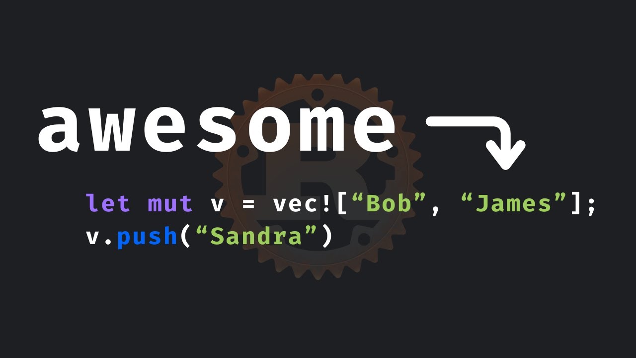 51: Vectors are awesome in Rust