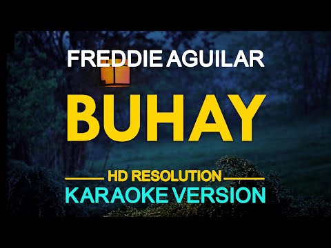 BUHAY - Freddie Aguilar (KARAOKE Version)