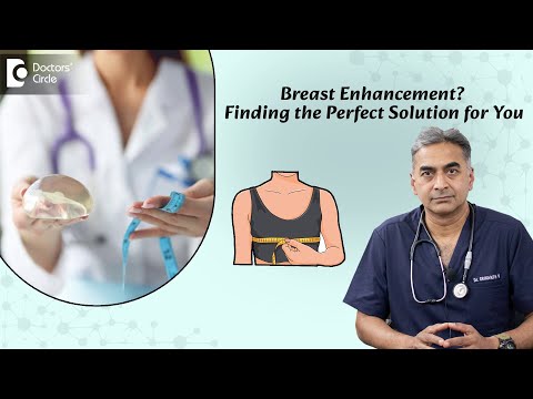 Best Way to Increase Breast Size : Implants or Fat Transfer? - Dr. Srikanth V | Doctors' Circle