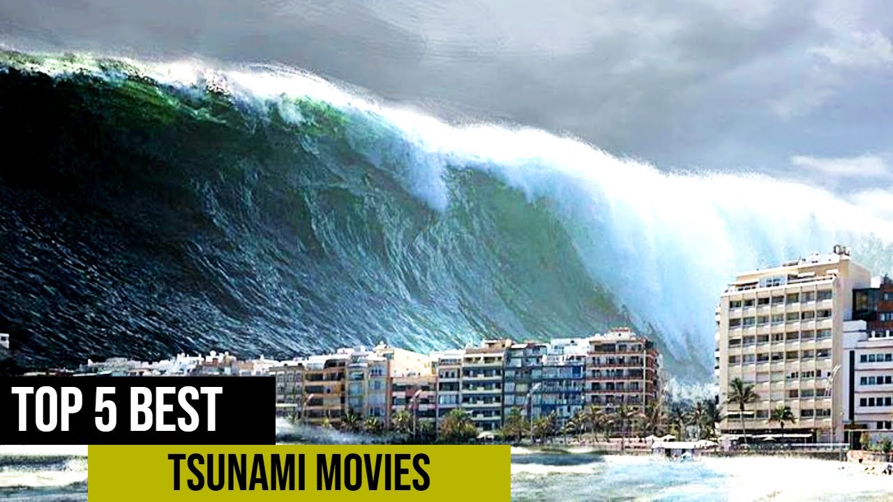 Top 5 Best Tsunami Sea Disaster Movies list