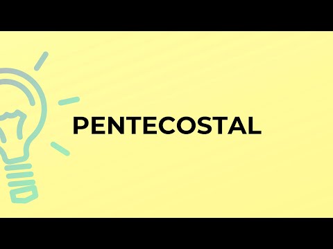 What is the meaning of the word PENTECOSTAL?