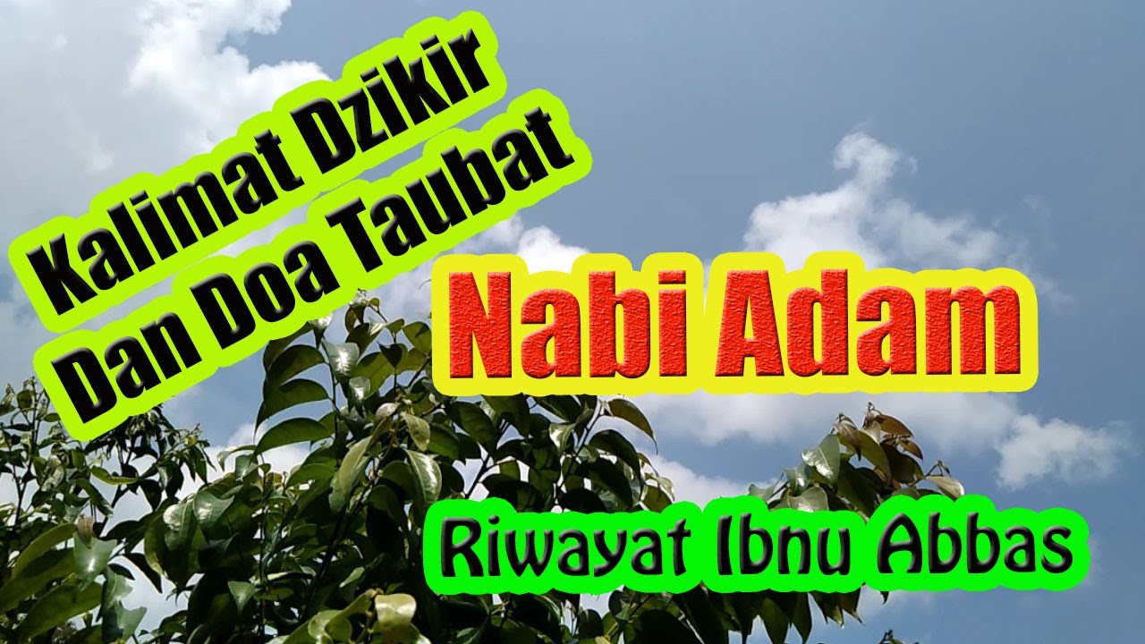 Kalimat Dzikir dan Doa Taubat Nabi Adam Yang Diajarkan Allah kepadanya