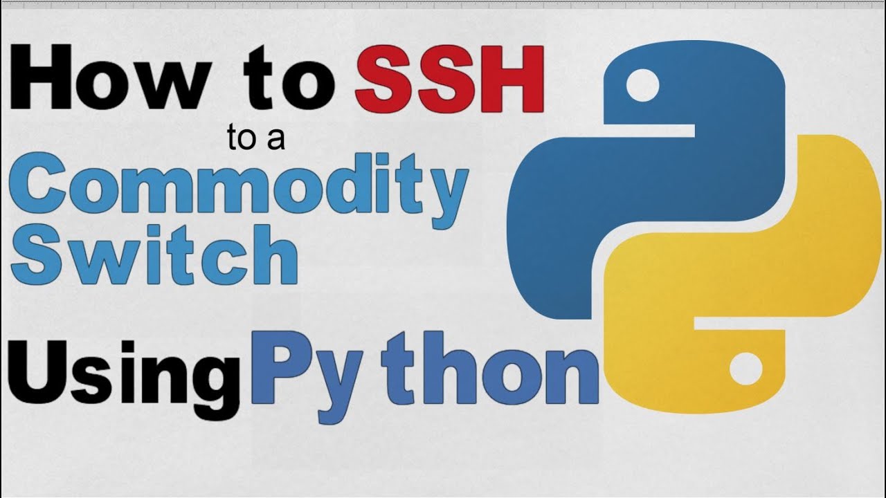 Automation with Python | SSH to Commodity Switch