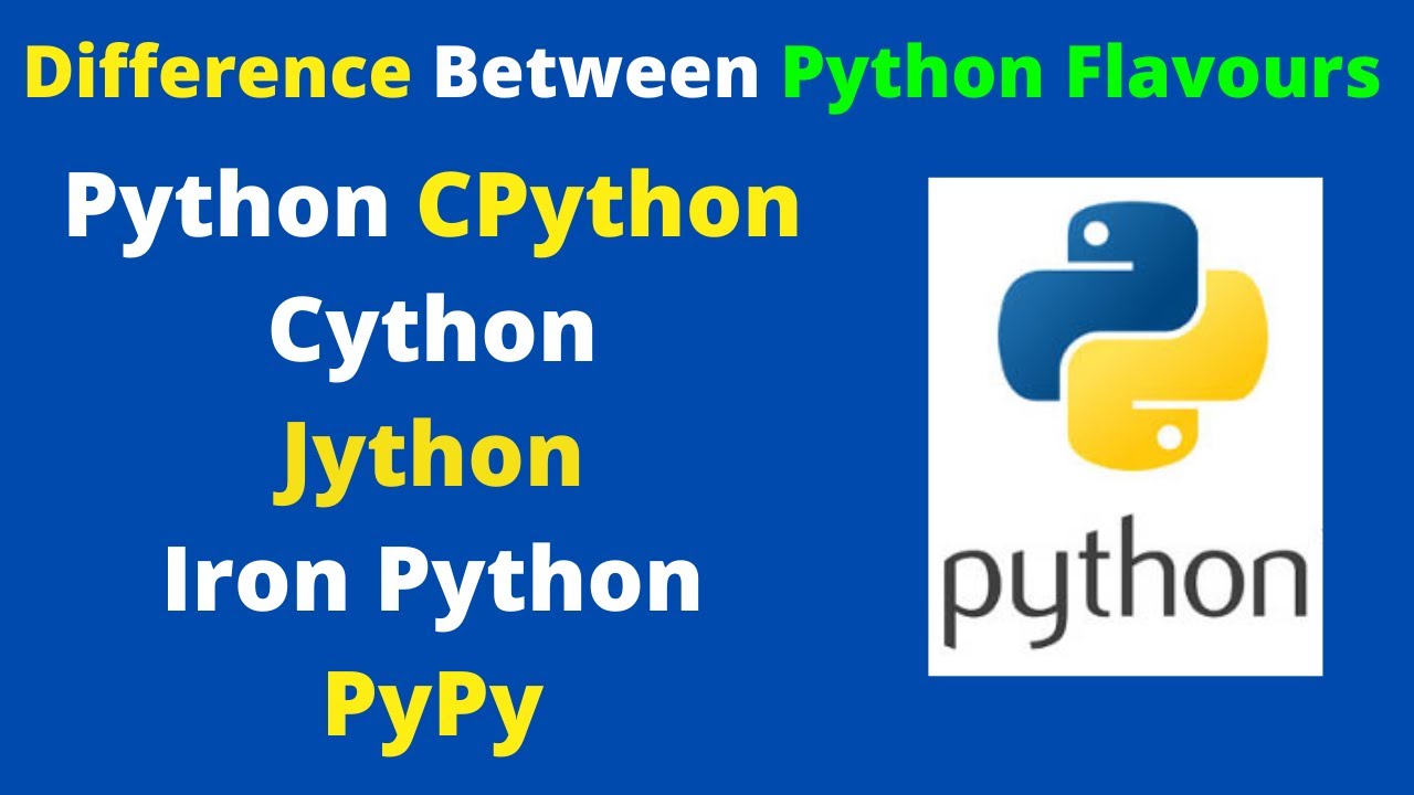 Differences Python CPython Cython Jython IronPython PyPy