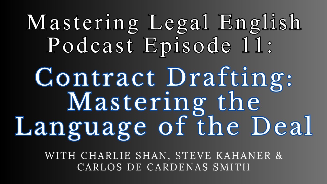 #11 - Contract Drafting: Mastering the Language of the Deal