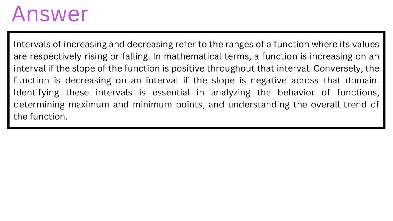 Intervals of increasing/decreasing: