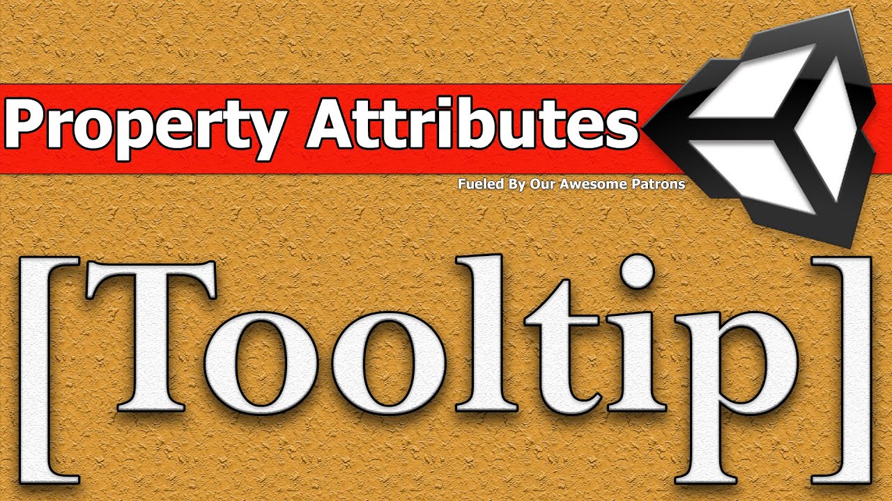 Unity Property Attribute - [Tooltip]