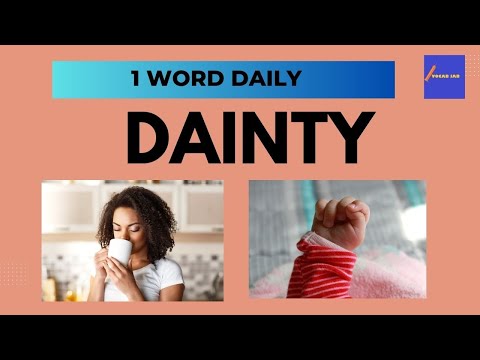 DAINTY | Meaning | Pronunciation | Synonyms