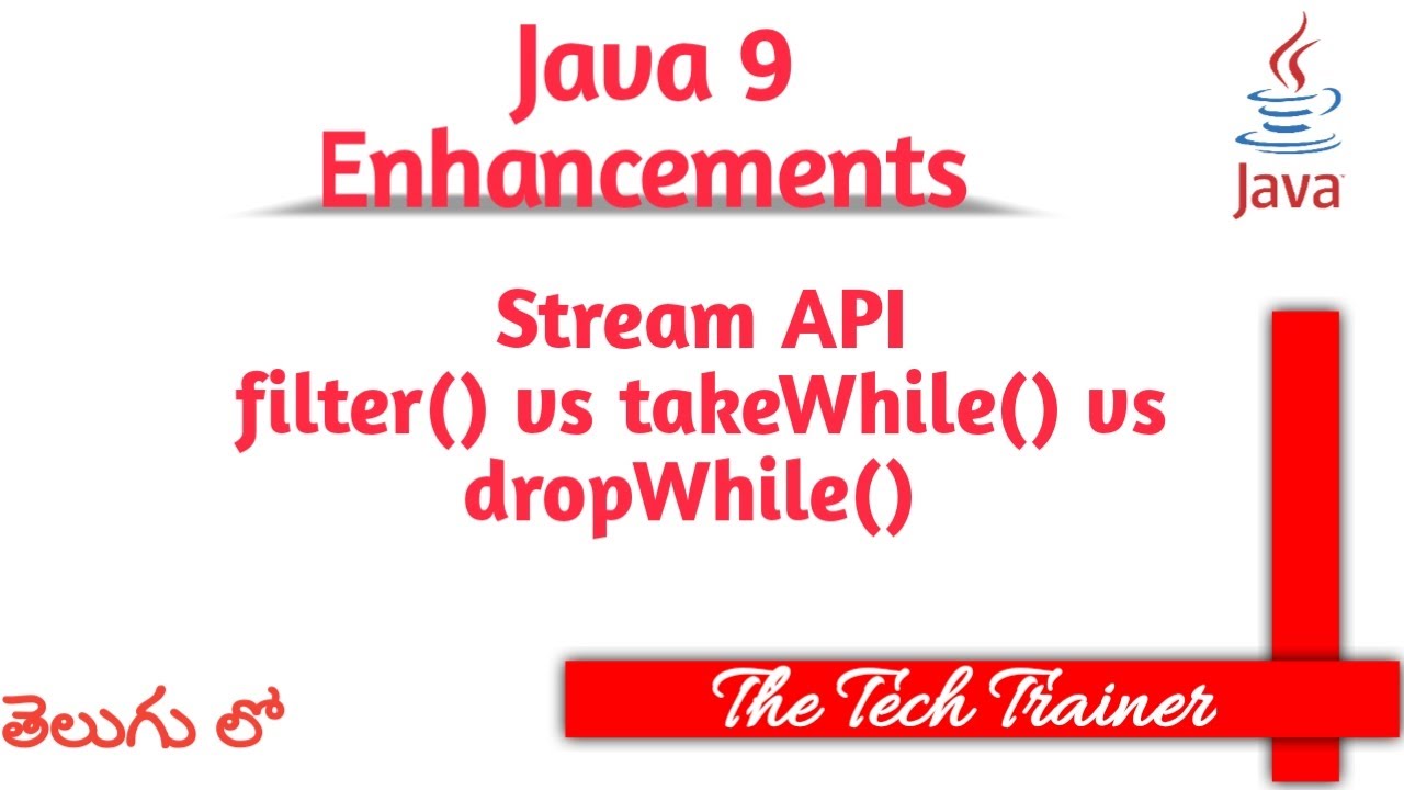 Stream API - filter() vs takeWhile() vs dropWhile() #java #java9 #telugu || The Tech Trainer