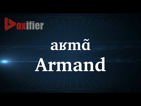How to Pronunce Armand in French - Voxifier.com