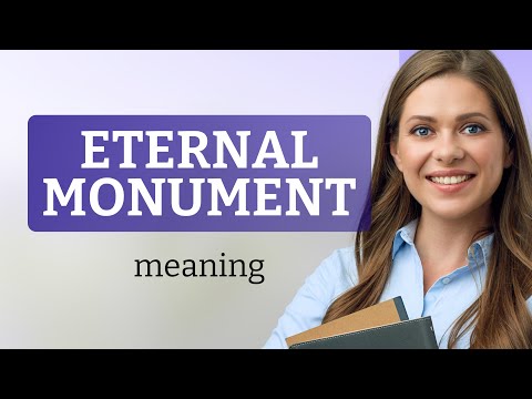 Unveiling the Meaning: The Phrase "Eternal Monument"