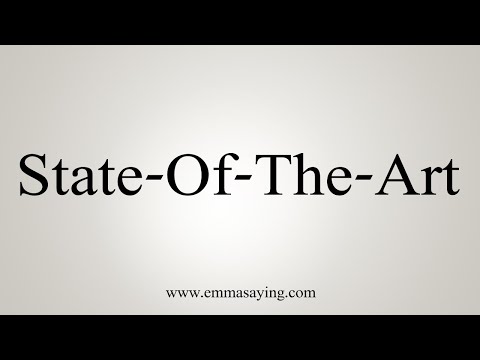 How To Say State-Of-The-Art