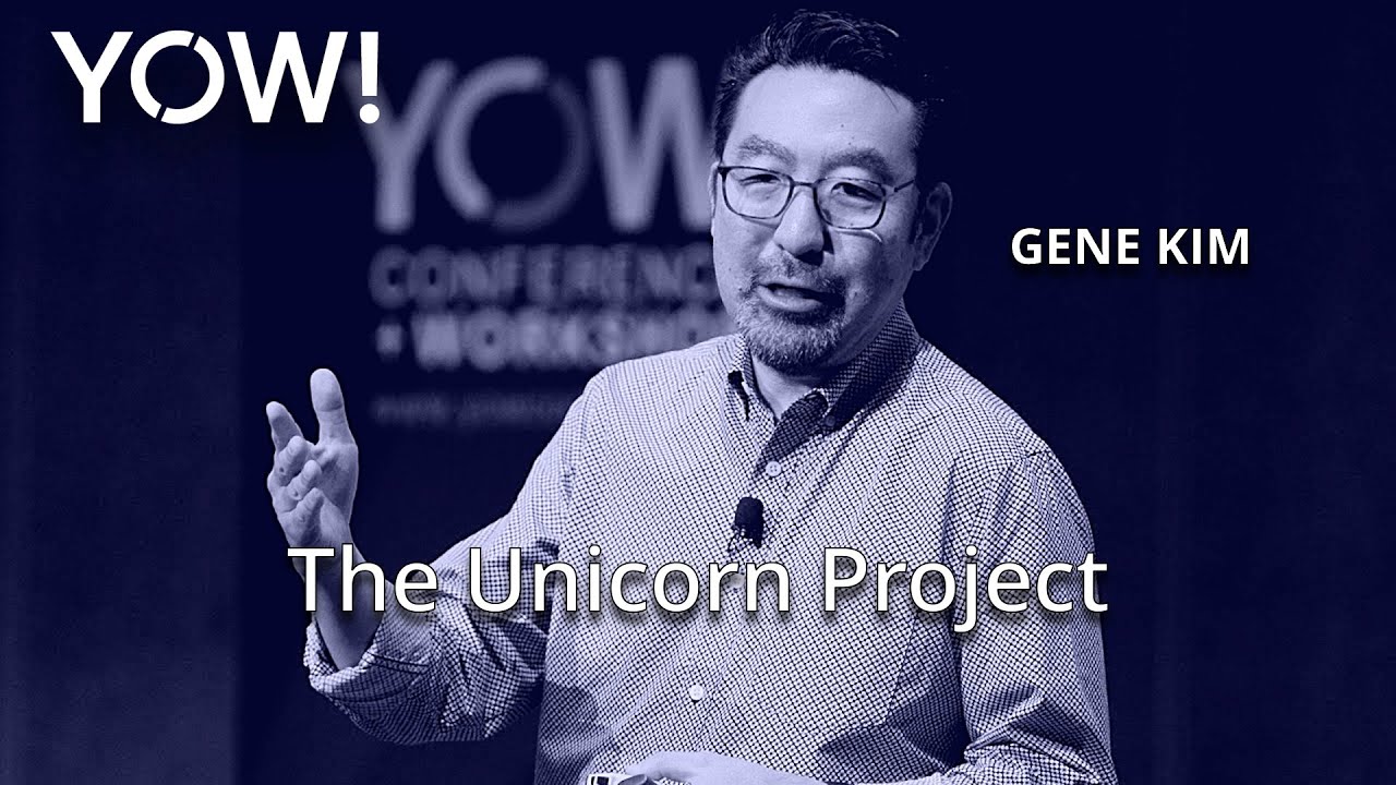 The Unicorn Project & The Five Ideals • Gene Kim • YOW! 2019
