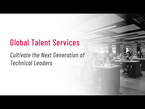 Global Talent Services: Cultivate the Next Generation of Technical Leaders