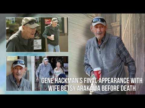 Gene Hackman's Final Appearance with Wife Betsy Arakawa Before Death