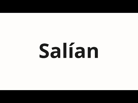 How to pronounce Salían