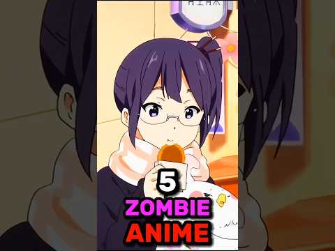 5 Zombie Anime